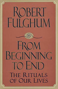 Picture of From Beginning to End: The Rituals of Our Lives
