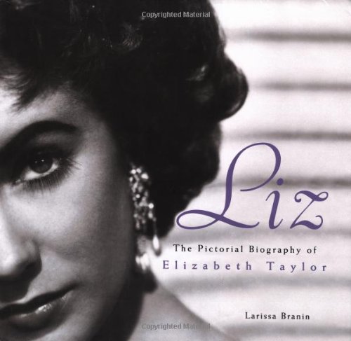 Picture of Liz: The Pictorial Biography Of Elizabeth Taylor