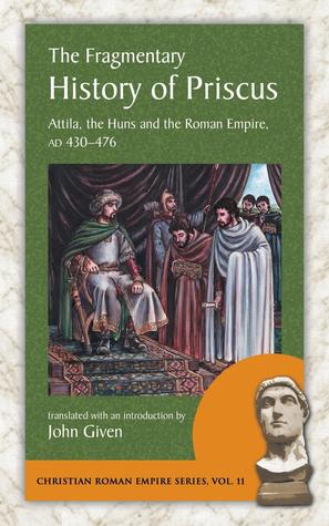 Picture of The Fragmentary History of Priscus: Attila, the Huns and the ...