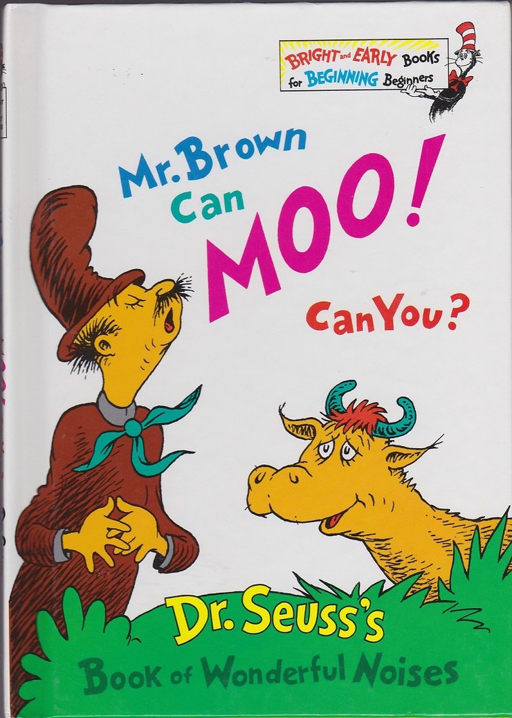 Mr. Brown Can Moo, Can You : Dr. Seuss's Book of Wonderful Noises ...