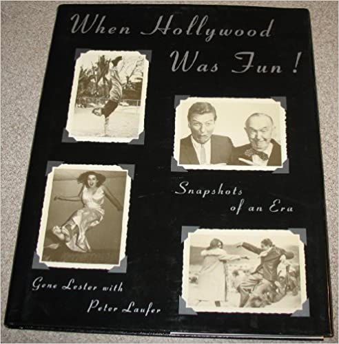 Image of Gene Lester: When Hollywood Was Fun! (Snapshots of An Era)
