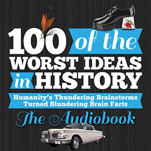 Picture of 100 of the Worst Ideas in History: Humanity's Thundering ...