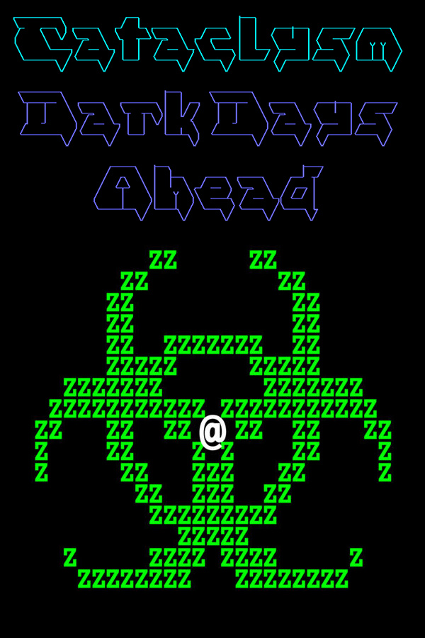 Cataclysm: Dark Days Ahead