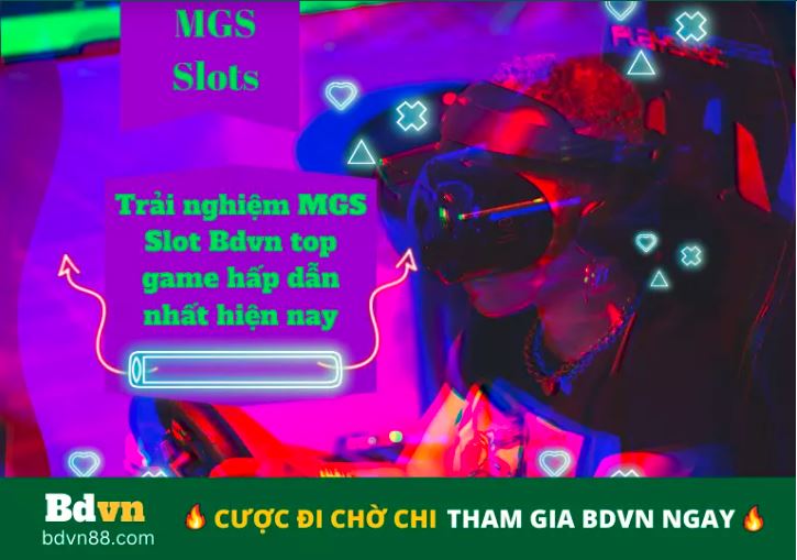 MGS Slots bdvn