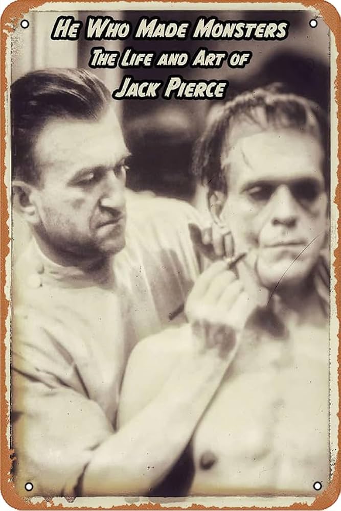 Picture of He Who Made Monsters: The Life and Art of Jack Pierce