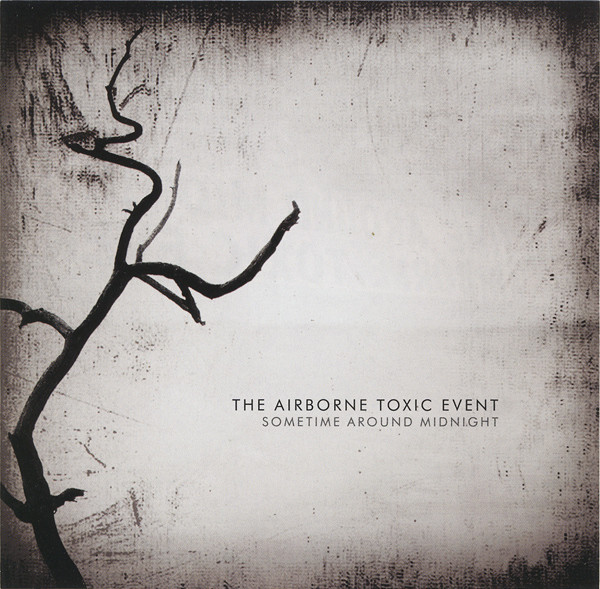 Sometime Around Midnight - The Airborne Toxic Even