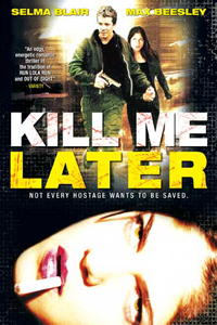 Kill Me Later (2001) picture