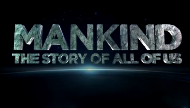 Mankind the Story of All of Us promo title card