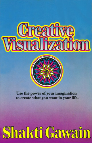 Picture of Creative Visualization: Use the Power of Your Imagination to ...