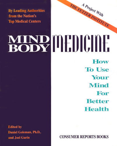 Picture of Mind Body Medicine: How to Use Your Mind for Better Health